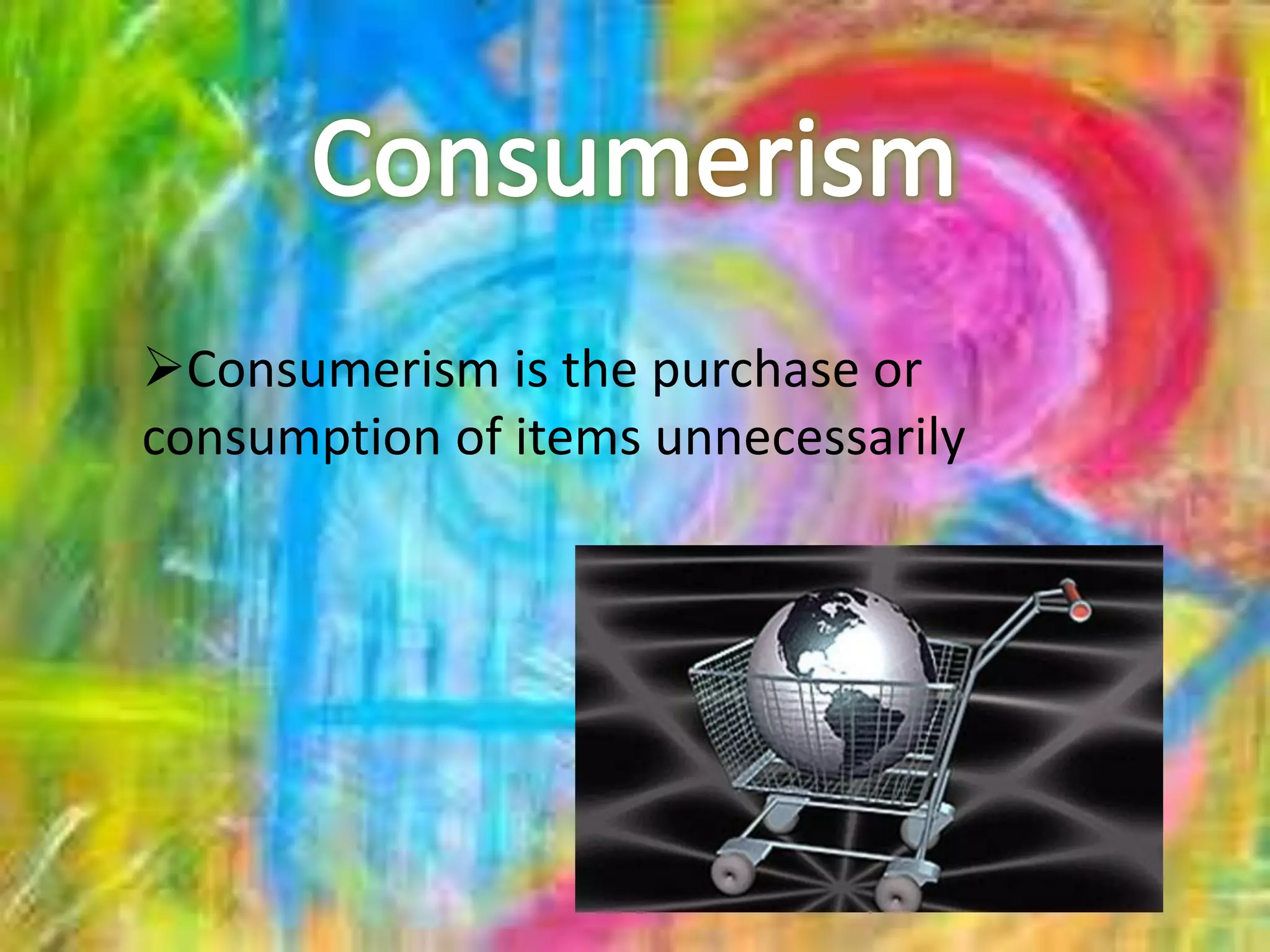 Consumerism | PPTX