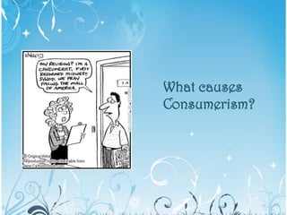 Consumerism and waste products | PPTX