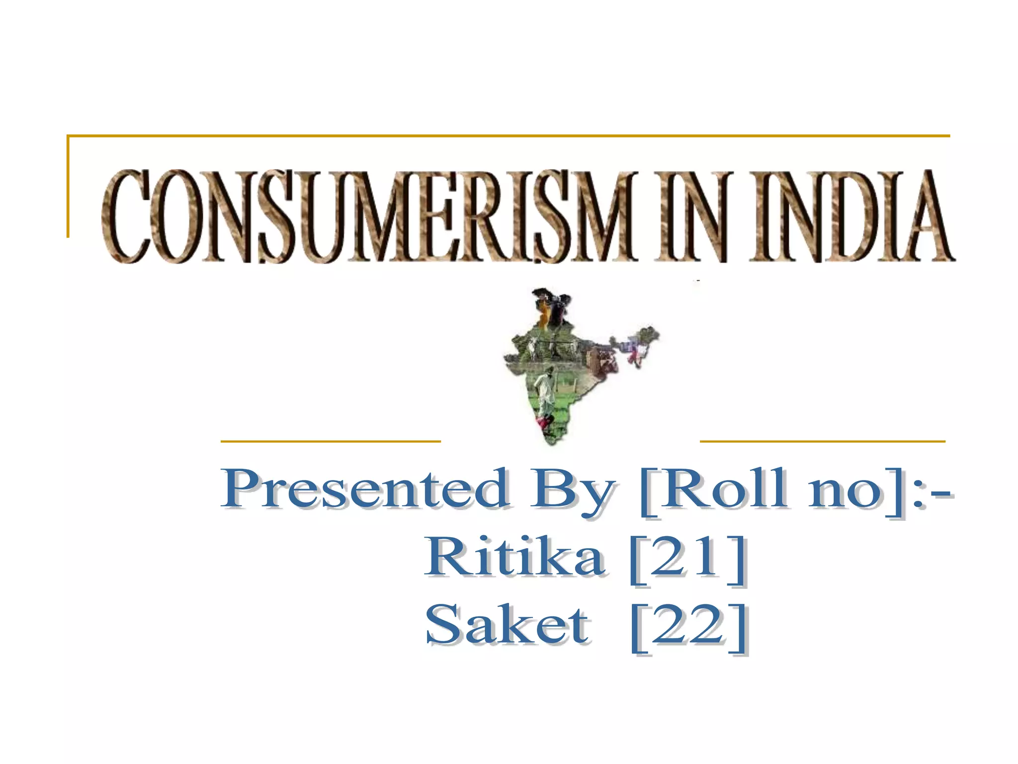 consumerism-in-india-ppt.ppt | Consumer Issues | Business