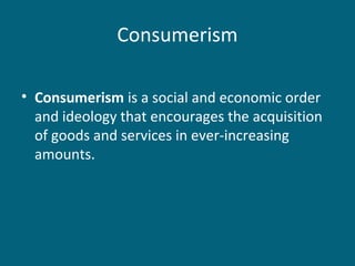 Consumerism and environmentalism | PPT