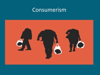 Consumerism and environmentalism | PPT