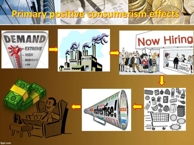 Consumerism and its effect | PPTX | Economy | Business and Finance