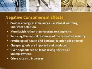 Consumerism and its effect | PPTX