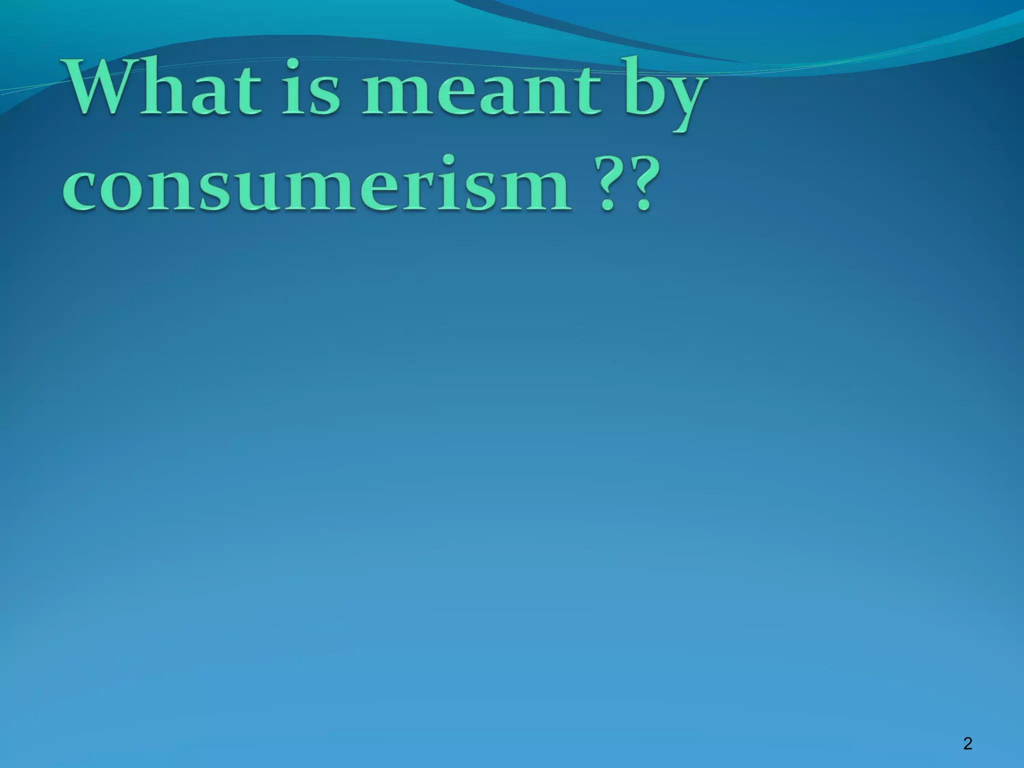 Consumerism and Waste products | PPT
