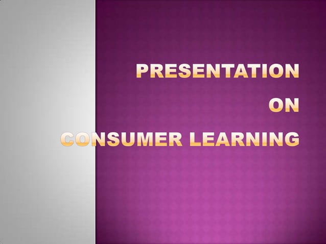 Consumer learning | PPT