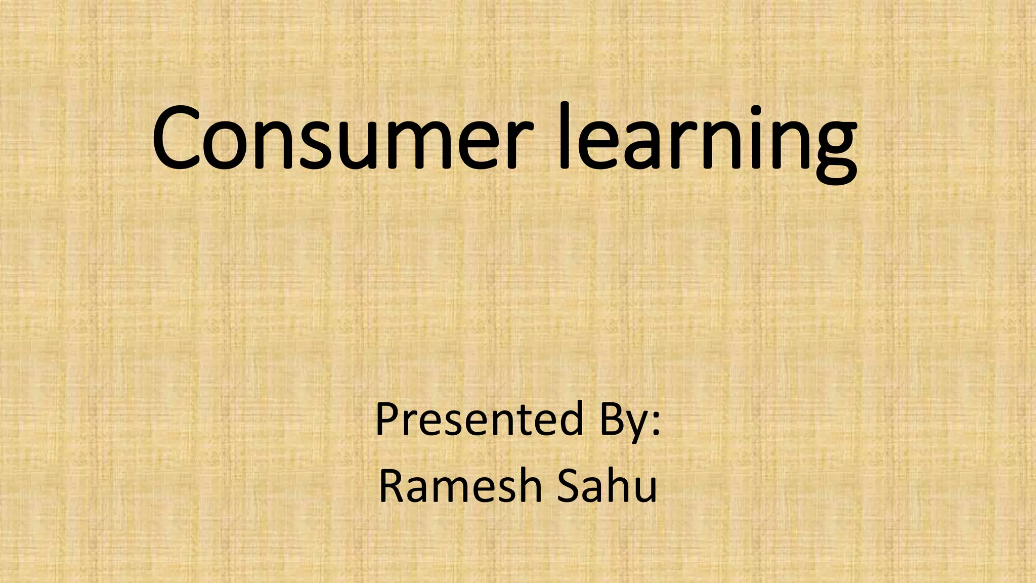 Consumer learning | PPTX