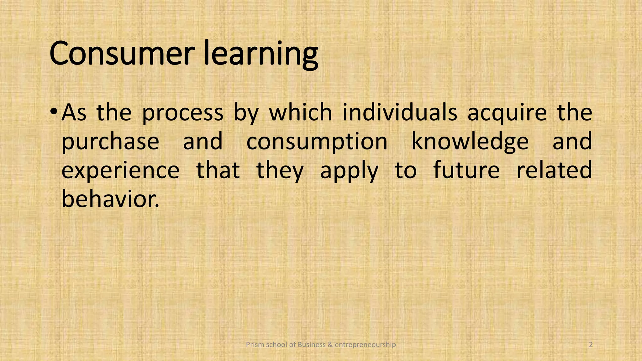 Consumer learning | PPTX