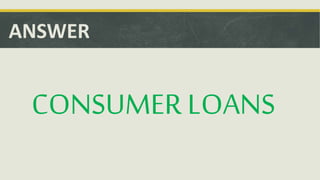 Consumer Loans - General Mathematics | PPTX
