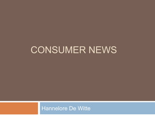 Different types of consumer news | PPTX