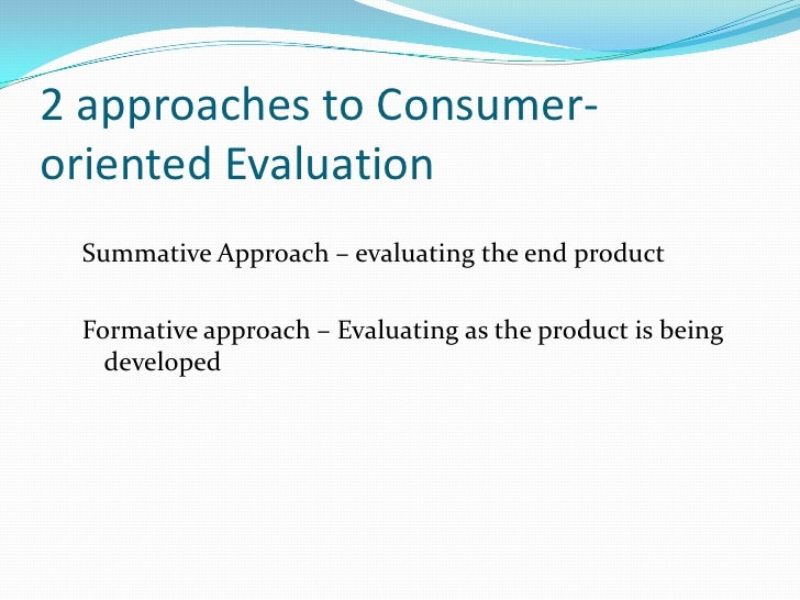 Consumer Oriented Evaluation Ppt