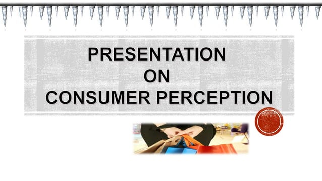 Consumer perception | PPT