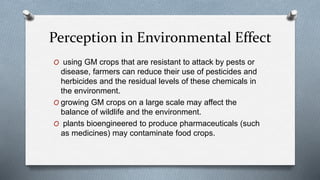 Consumer perception of Genetically Modified foods | PPTX