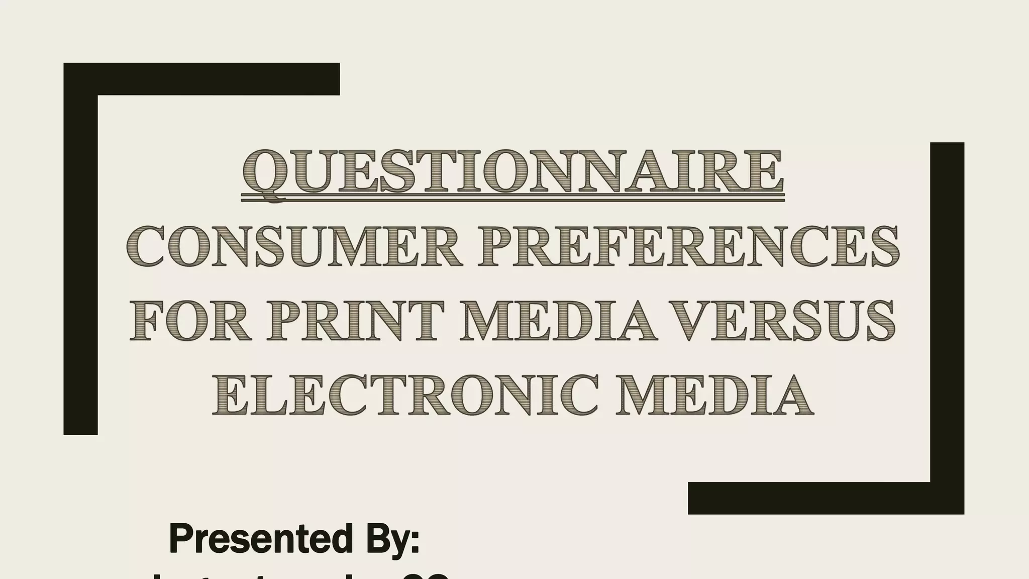 Questionnaire for Consumer preference for newspapers | PPTX