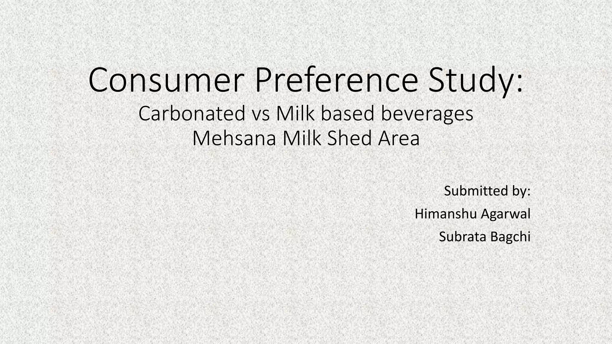 Consumer preference study milk based beverages vs. carbonated beverages ...