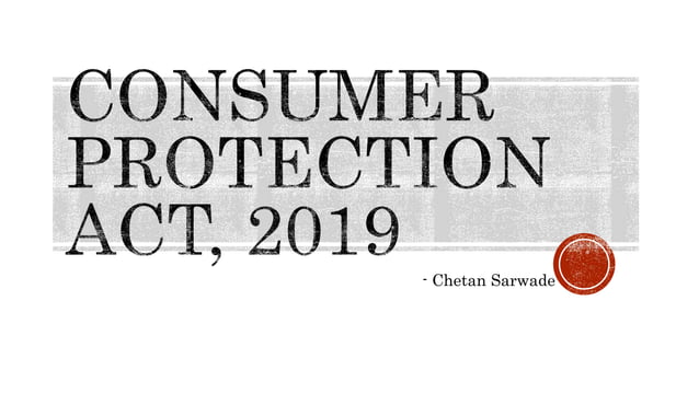 Consumer Protection Act, 2019 | PPTX | Consumer Issues | Business