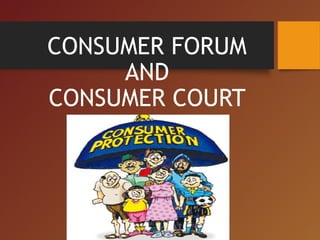 consumer protection and consumer forum | PPT