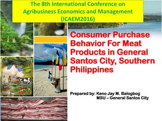 Consumer purchase behavior of meat products in General Santos City ...