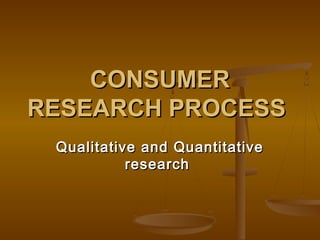 Consumer research process (1) | PPT
