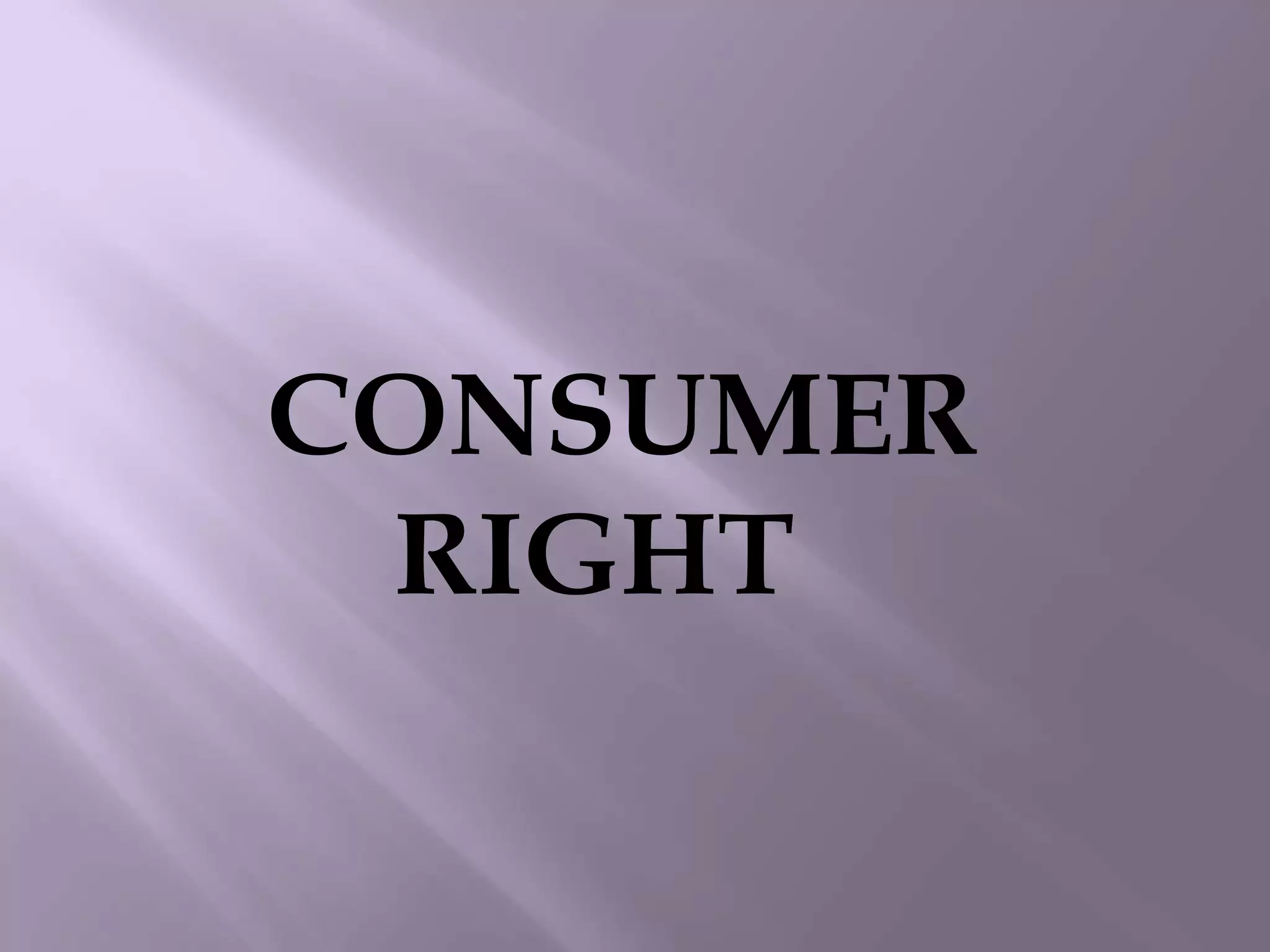 Consumer right | PPT