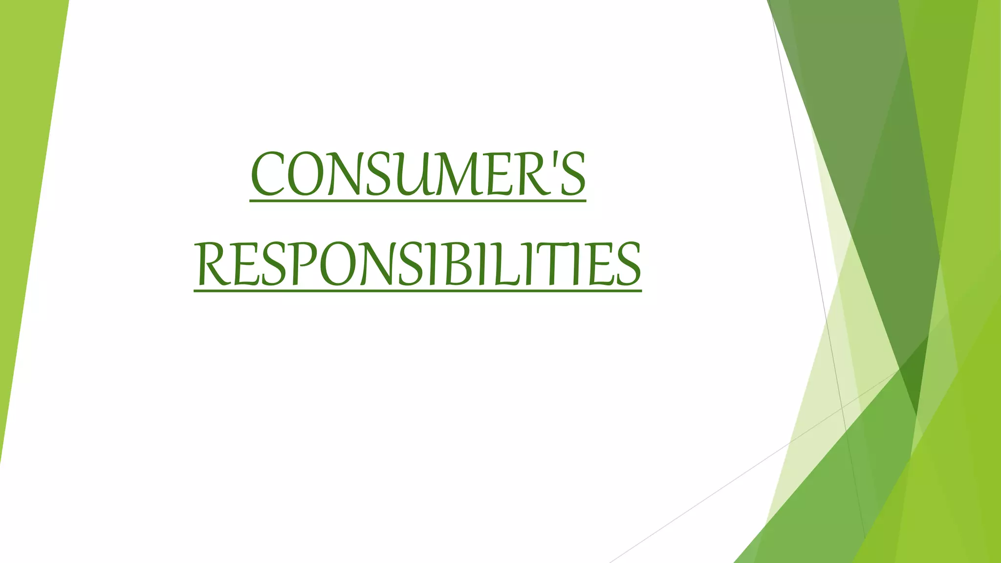 Consumer rights and its responsibilities | PPTX