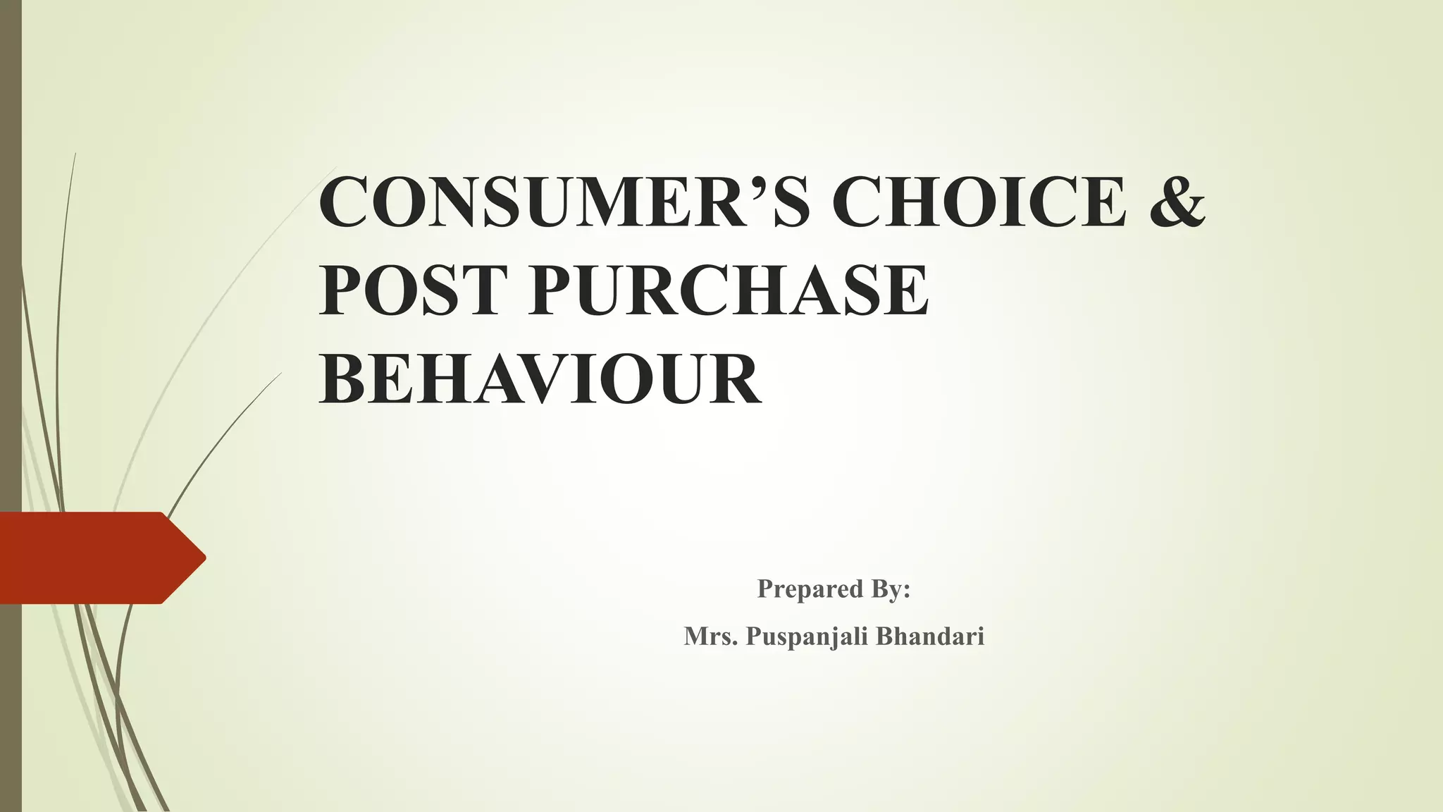 Consumer’s choice & post purchase behavior | PPTX