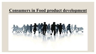 Consumers in Food Product Development.pptx