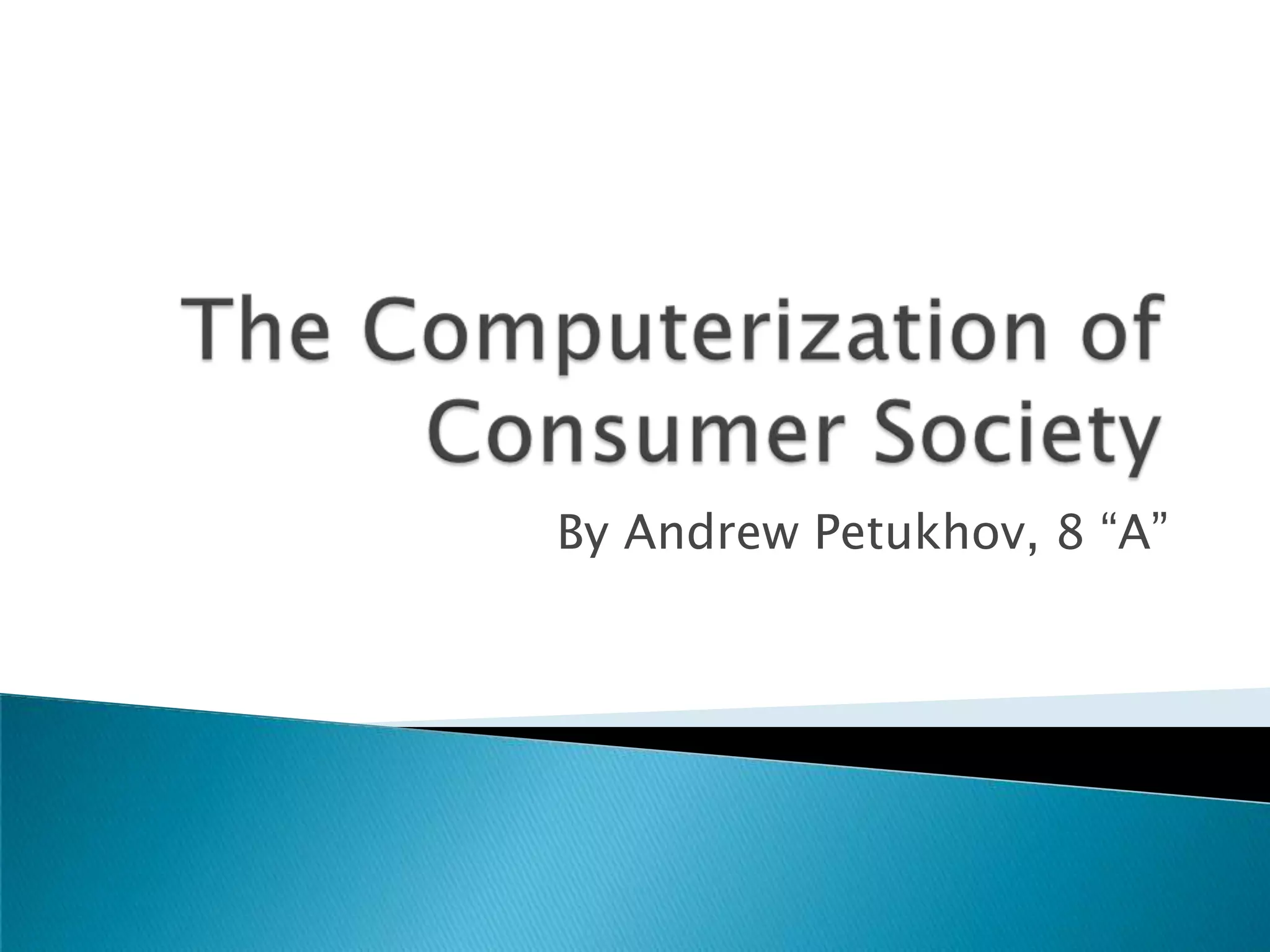 Computers & Consumer society | PPTX
