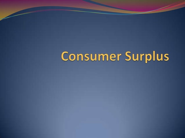 Consumer surplus | PPT