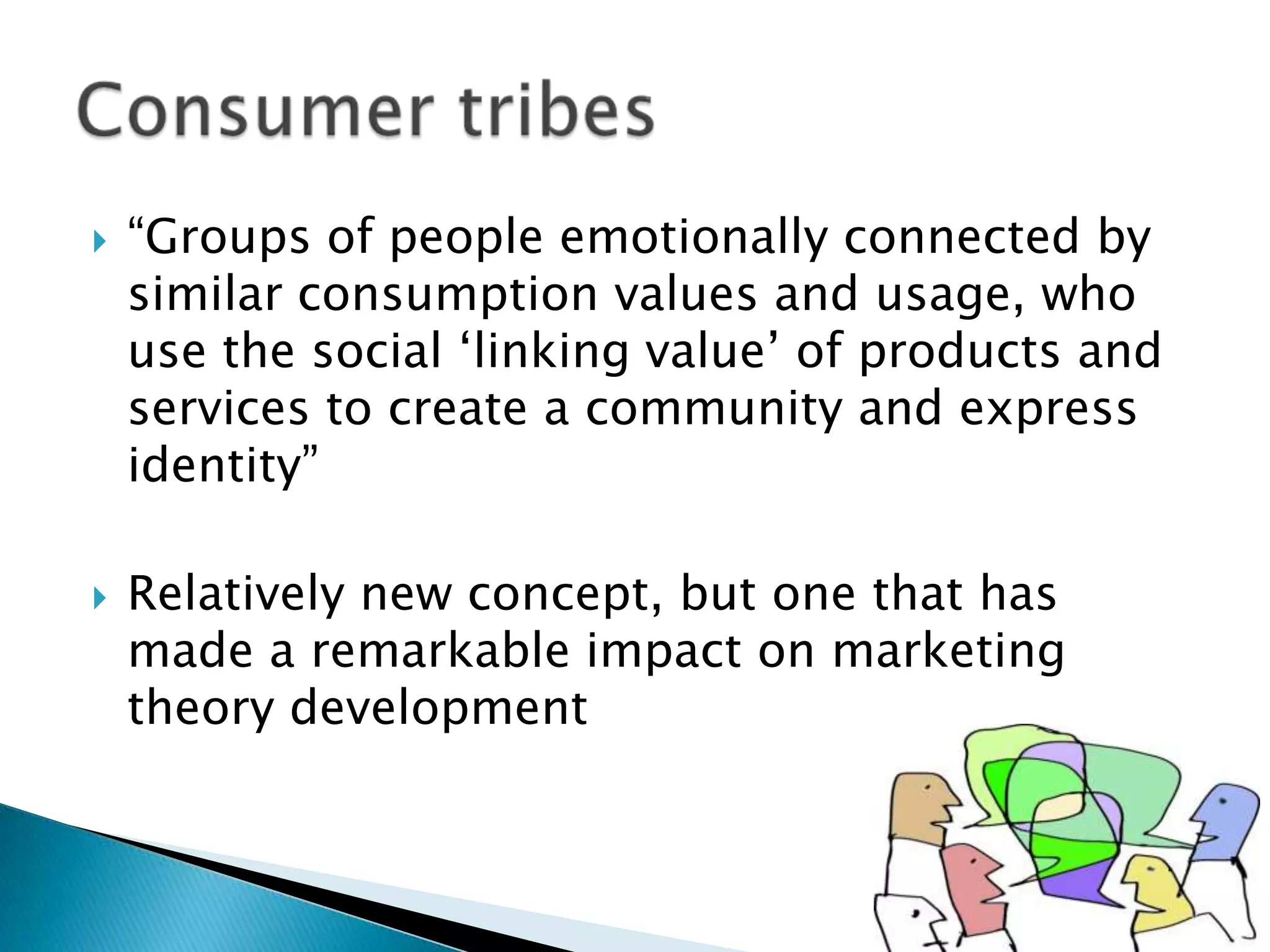 Consumer tribes and the benefits of marketing to them | PPT