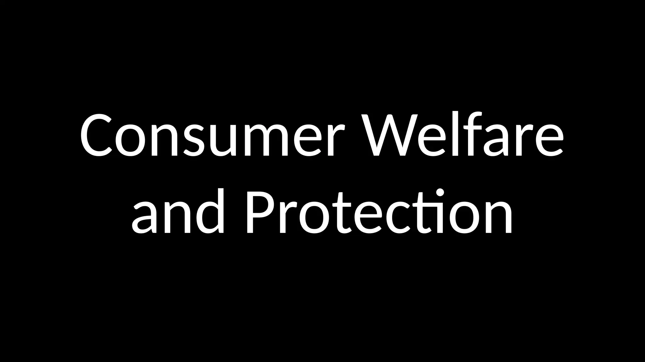 Consumer Welfare and Protection PPT.pptx