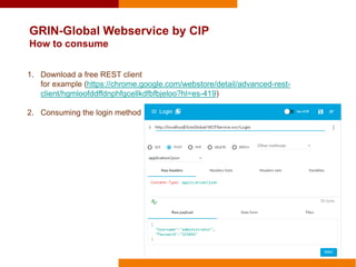 Consuming GRIN GLOBAL Webservices | PPT