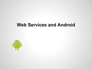 Consuming Web Services in Android | PDF