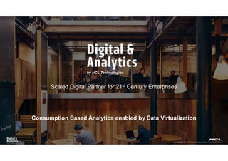 Consumption based analytics enabled by Data Virtualization | PPT