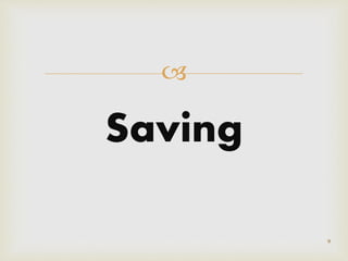 Consumption, Saving and Investment | PPTX