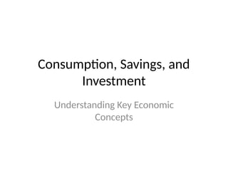 Consumption_Savings_Investment_Presentation.pptx
