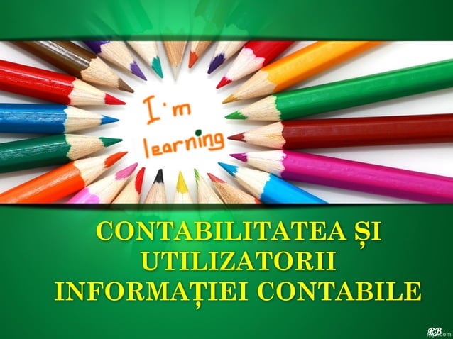 Contabilitatea si utilizatorii informatiei contabile | PPT