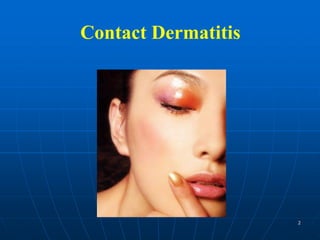 contact dermatitis in adults and children.ppt
