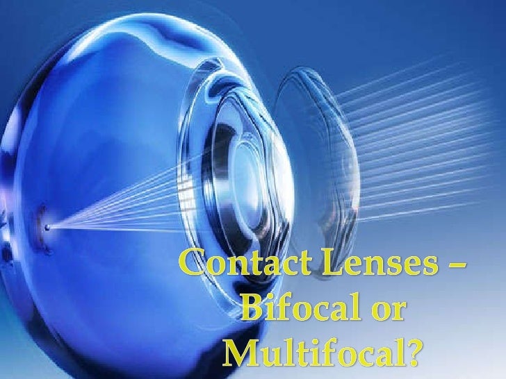 Contact Lenses – Bifocal or Multifocal?