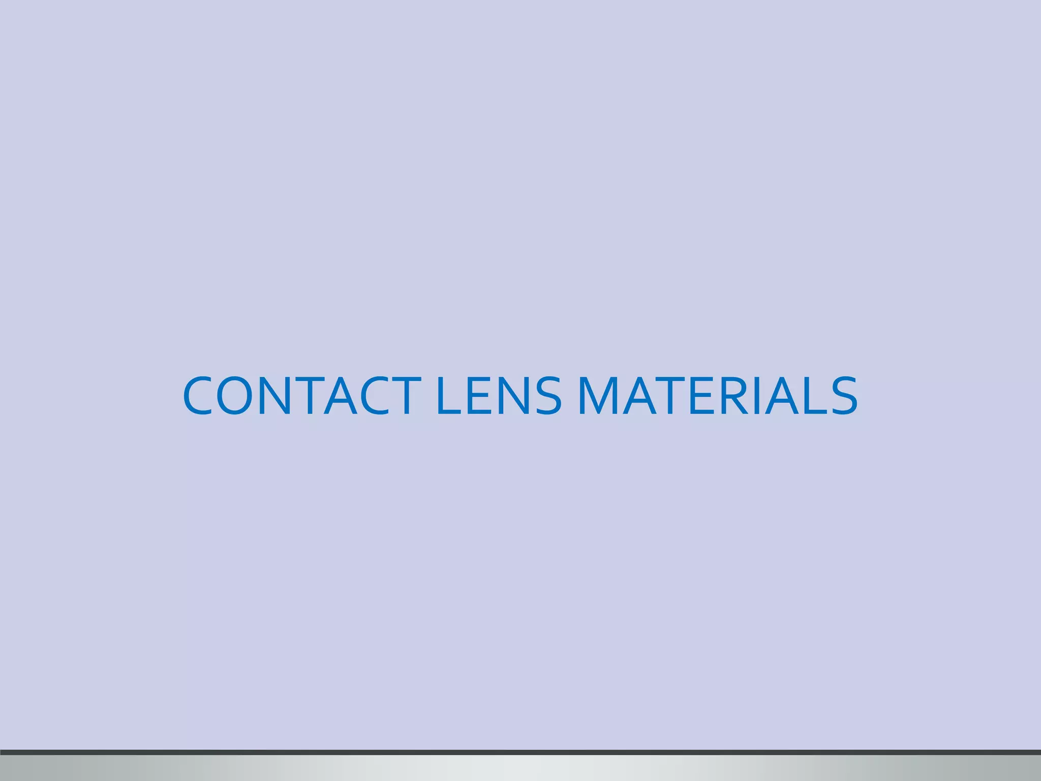 Contact lens materials and solutions | PPTX