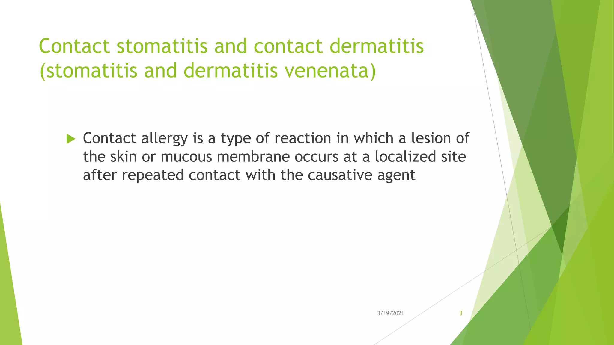 Contact stomatitis and dermatitis | PPTX