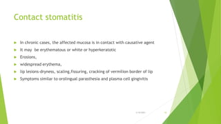 Contact stomatitis and dermatitis | PPTX