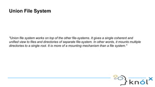 Union FileSystem - A Building Blocks Of a Container | PPT