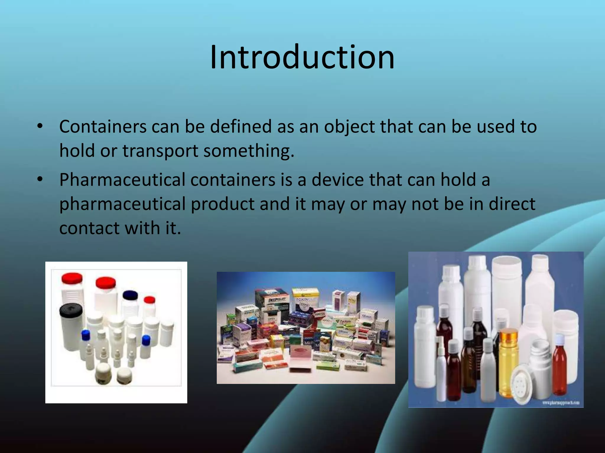 Container closure system and issues facing modern drug packaging | PPTX