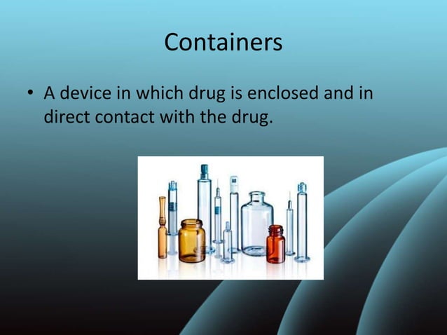 Container closure system and issues facing modern drug packaging | PPTX ...