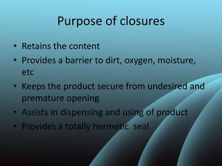 Container closure system and issues facing modern drug packaging | PPTX