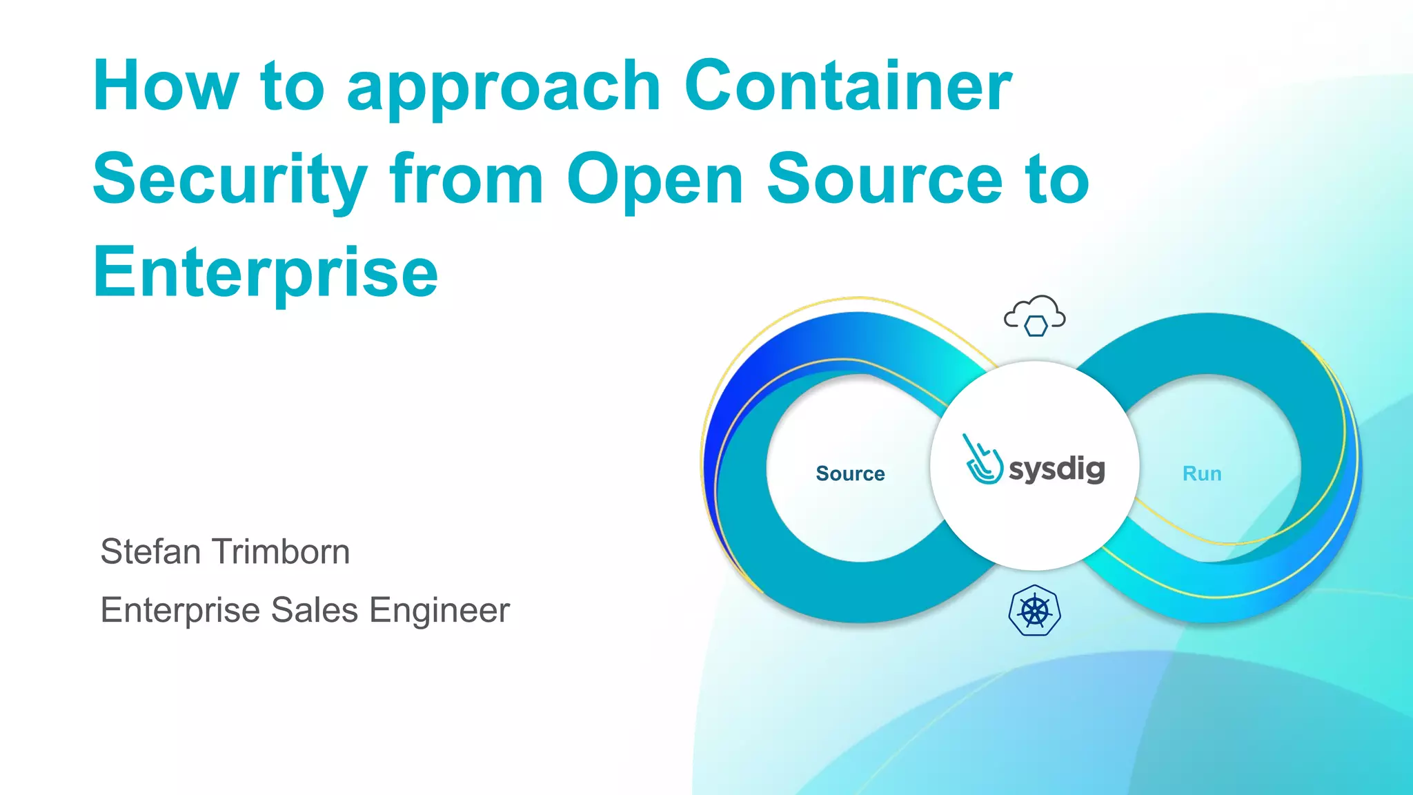 Container Security - Let's see Falco and Sysdig in Action by Stefan Trimborn | PDF