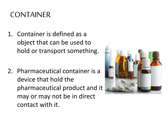 Container and closure for pharmaceutical | PPTX