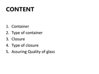 containerandclosureforpharmaceutical.pptx | Chemistry | Science