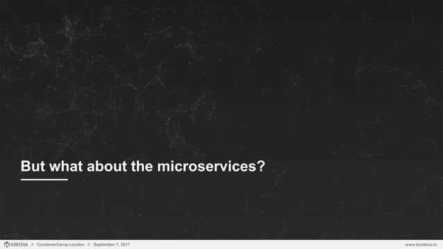 Container Camp 2017 - Geographically distributed microservices with containers | PPT