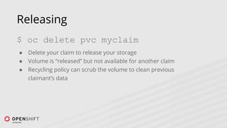 Persistent Storage with Containers with Kubernetes & OpenShift | PDF